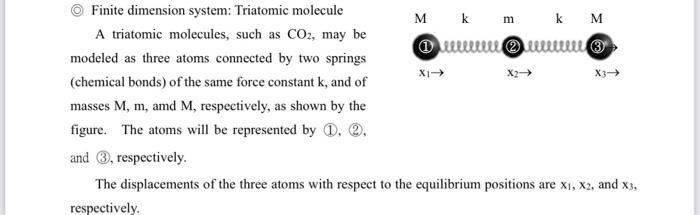 Solved Finite dimension system: Triatomic molecule A | Chegg.com