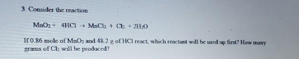 Solved 3. Consider the reaction MnO2 + 4HCI MnCl2 + CH + | Chegg.com