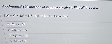 Solved A polynomial f(x) ﻿and one of its zeros are given. | Chegg.com