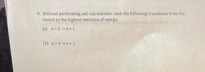Solved 9. Without performing any calculations, rank the | Chegg.com