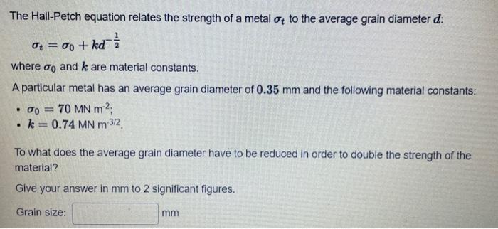 Solved The Hall-Petch equation relates the strength of a | Chegg.com