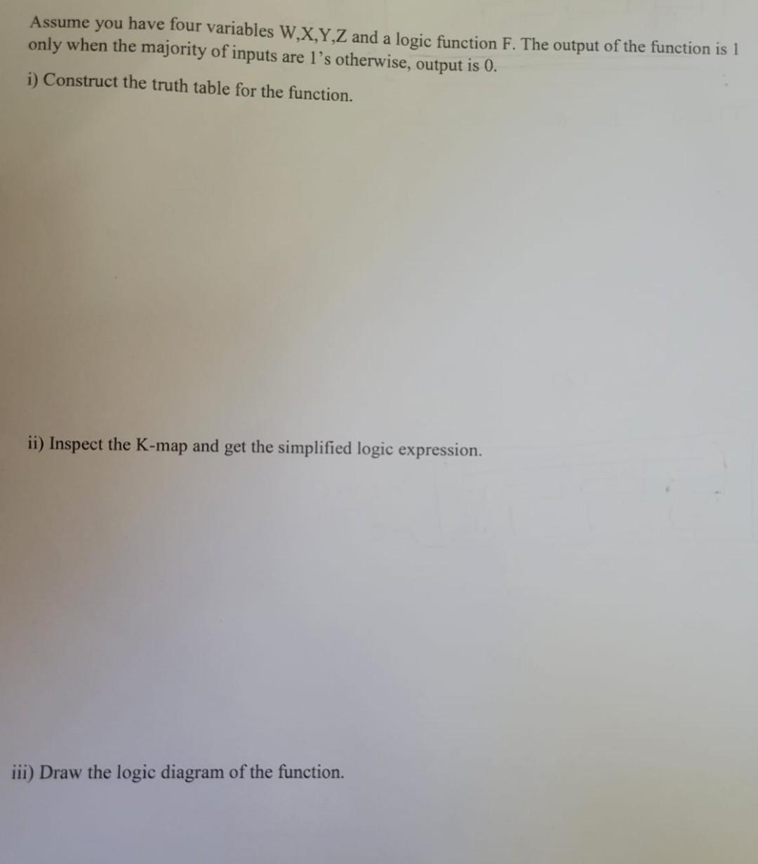 Solved Assume you have four variables W,X,Y,Z and a logic | Chegg.com