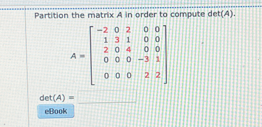 Solved Partition the matrix A ﻿in order to compute | Chegg.com