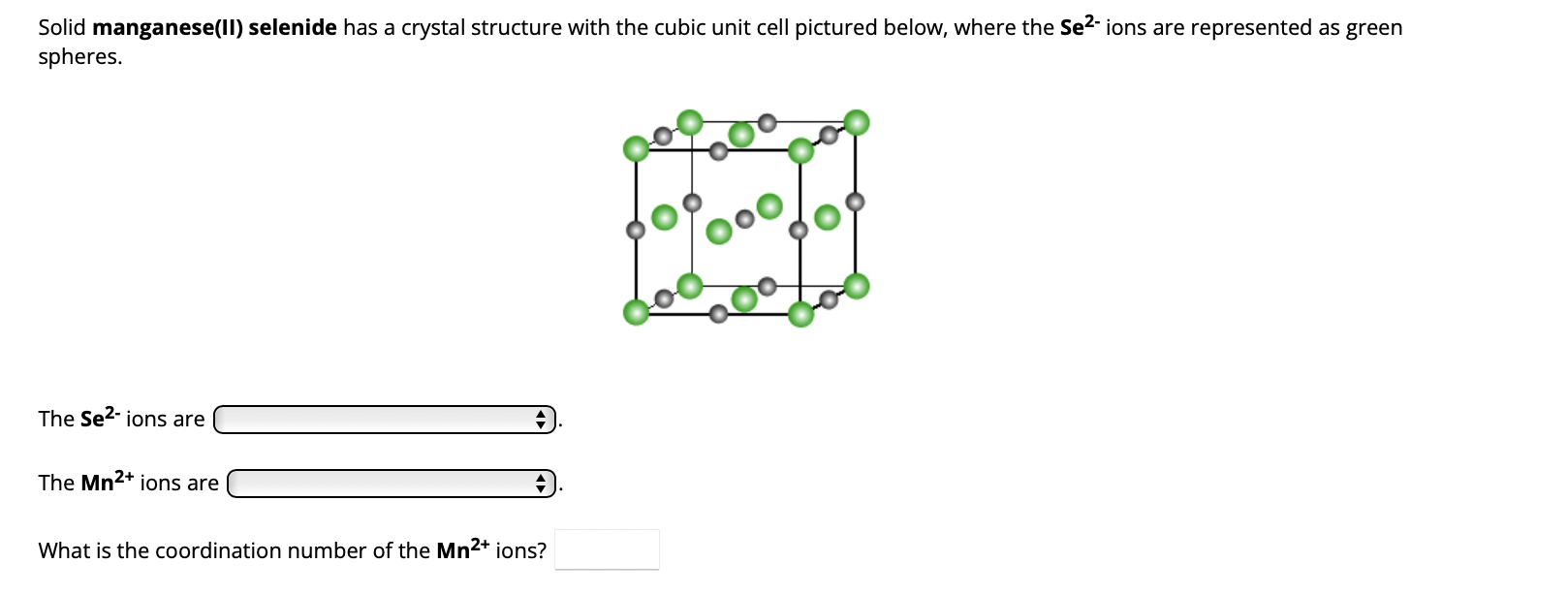 Solved Solid manganese(II) ﻿selenide has a crystal structure | Chegg.com