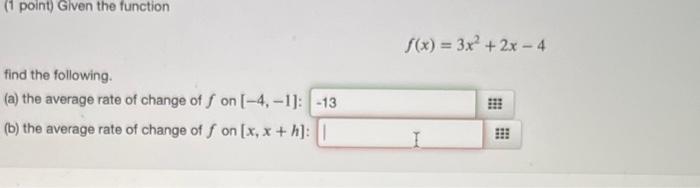 Solved (1 point) Given the function f(x)=3x2+2x−4 find the | Chegg.com