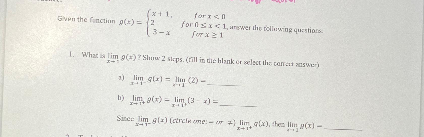 Solved for x≥1What is limx→1g(x) ? ﻿Show 2 ﻿steps. (fill in | Chegg.com