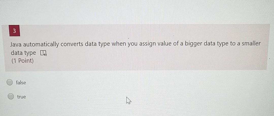 Solved 3 Java automatically converts data type when you | Chegg.com