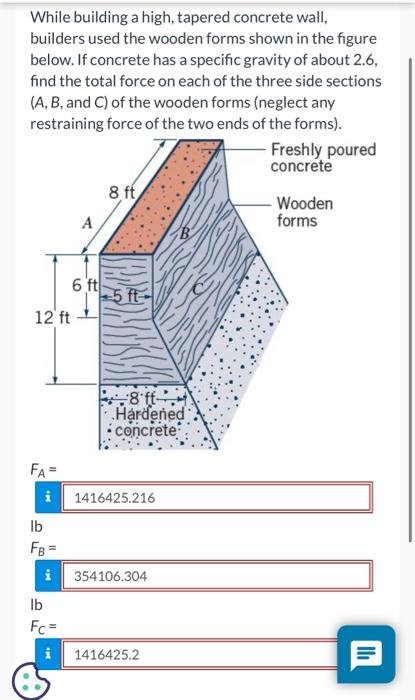 Solved While building a high, tapered concrete wall, | Chegg.com