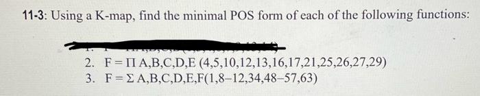 Solved 11-3: Using a K-map, find the minimal POS form of | Chegg.com