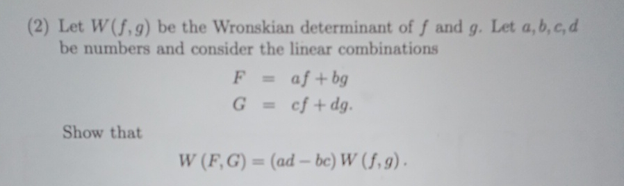 Solved (2) ﻿Let W(f,g) ﻿be the Wronskian determinant of f | Chegg.com
