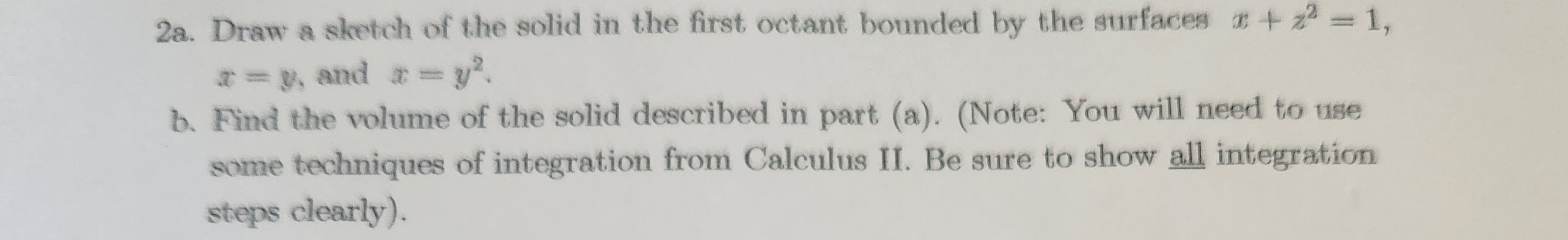 Solved 2a. ﻿Draw a sketch of the solid in the first octant | Chegg.com