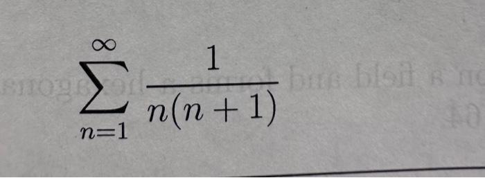 Solved ∑n=1∞n(n+1)1 | Chegg.com