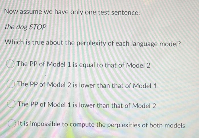 Solved Consider the following two bigram language models: | Chegg.com