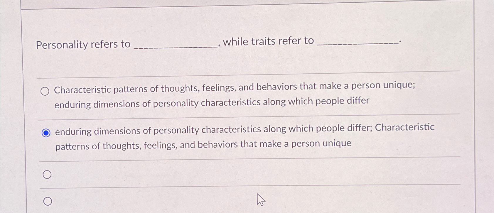 Solved Personality refers to , ﻿while traits refer | Chegg.com