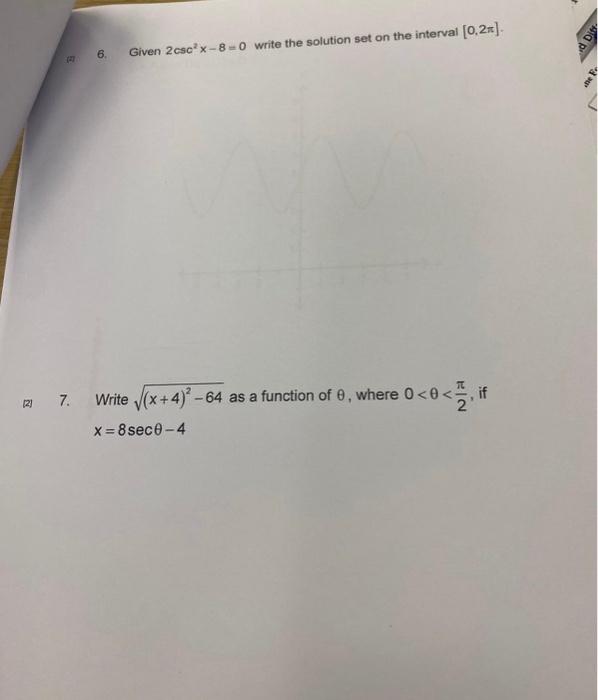 Solved (i) 6. Given 2csc2x−8=0 write the solution set on the | Chegg.com