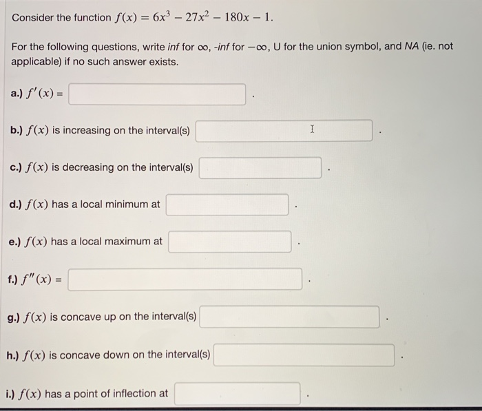 Solved Consider the function f(x) = 6x3 – 27x2 – 180x – 1. | Chegg.com