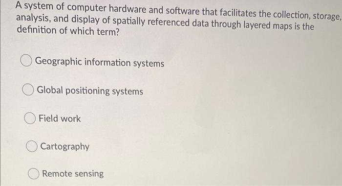 Solved What does geomatics include? Remote sensing | Chegg.com