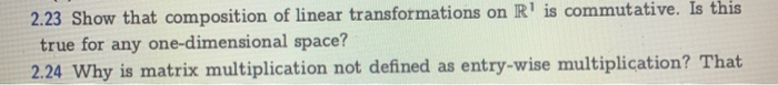 Solved 2.23 Show that composition of linear transformations | Chegg.com