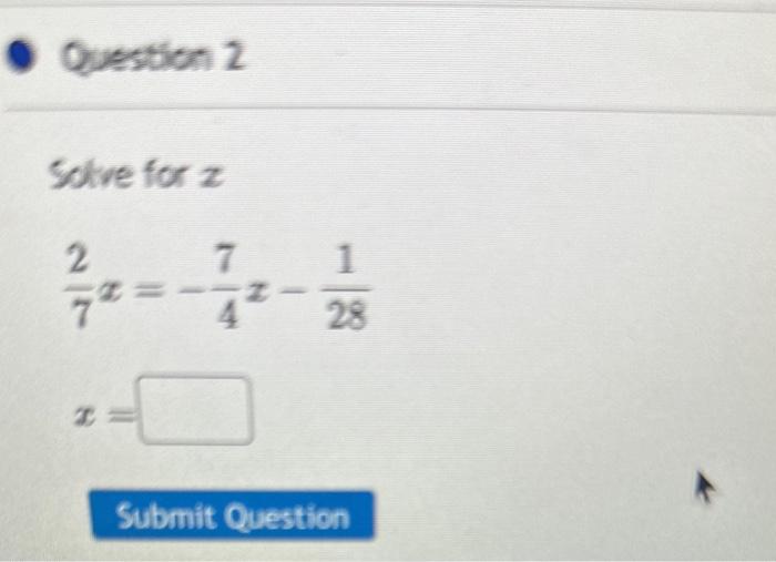 Solved Solve for z 72x=−47x−281 | Chegg.com