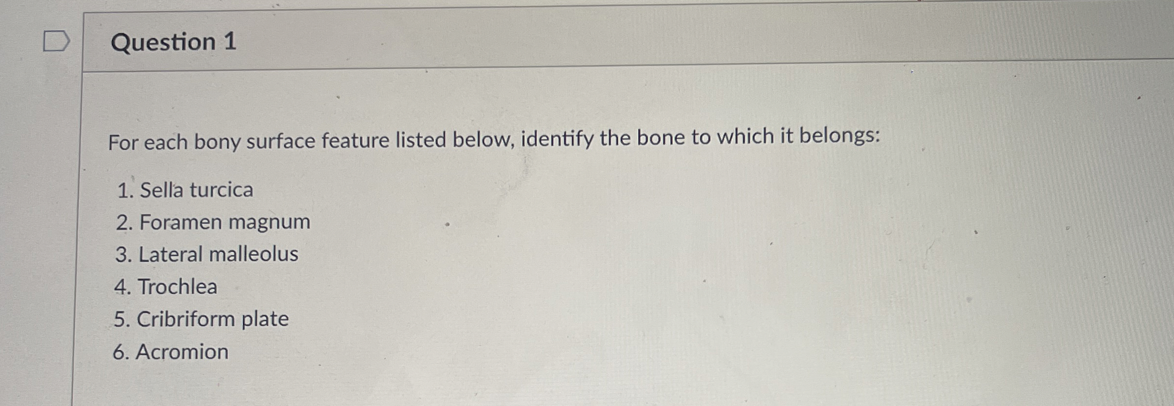 Solved Question 1For each bony surface feature listed below, | Chegg.com Solved Question 1For each bony surface feature listed below, | Chegg.com