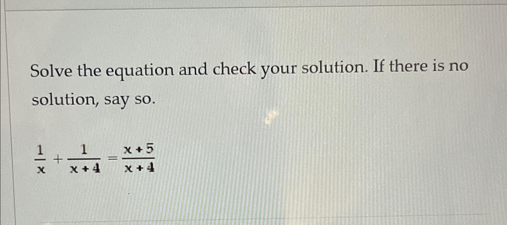 Solved Solve the equation and check your solution. If there | Chegg.com