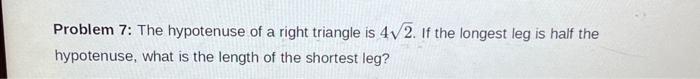 Solved Problem 7: The hypotenuse of a right triangle is 42. | Chegg.com