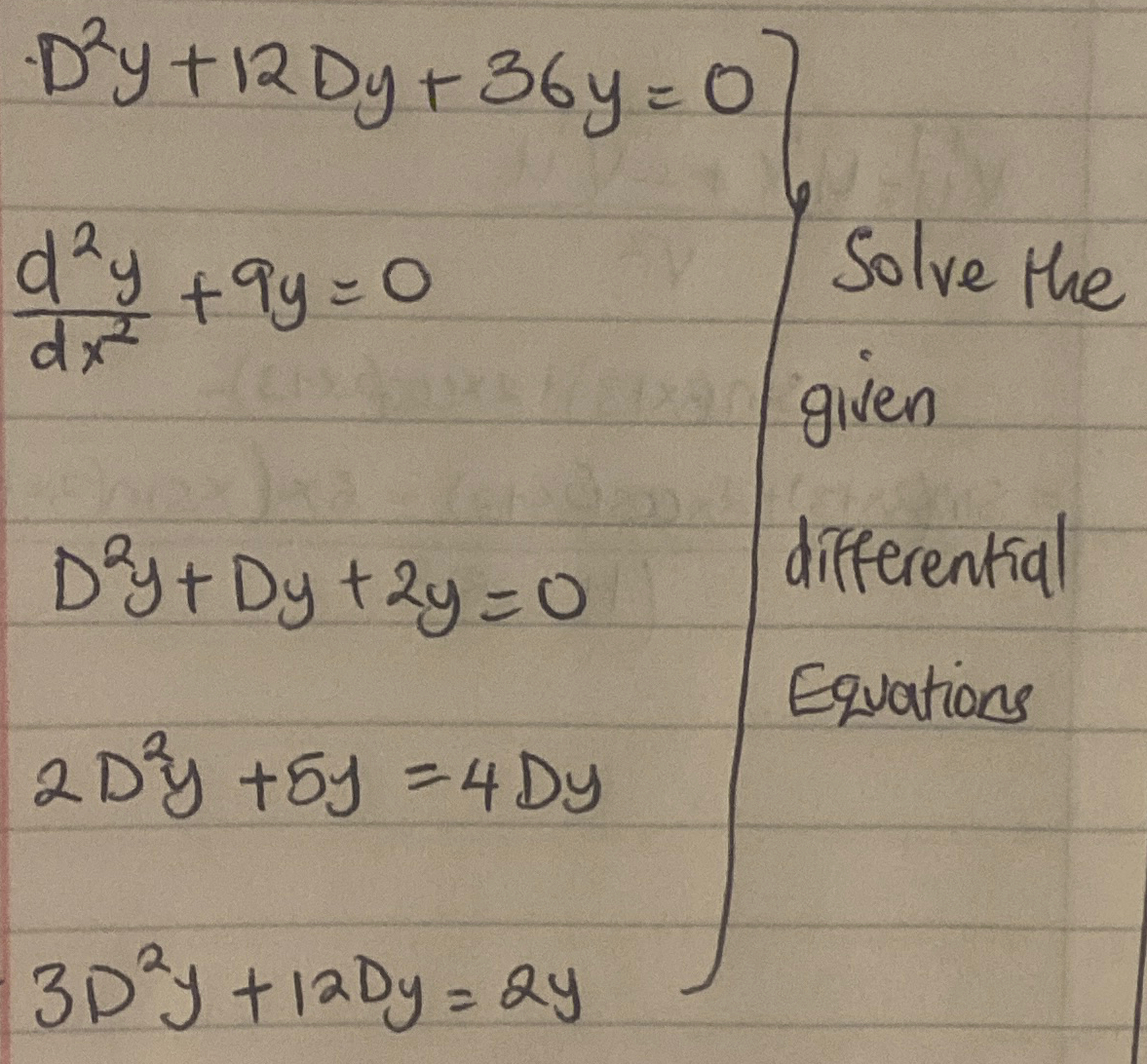 ( \left.\begin{array}{l}D^{2} ﻿y+12 ﻿D y+36 | Chegg.com