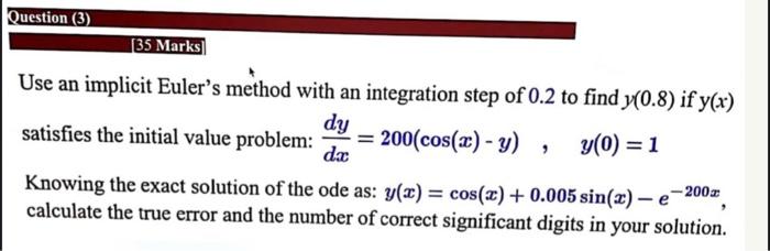 Solved Question (3) 135 Marks Use an implicit Euler's method | Chegg.com