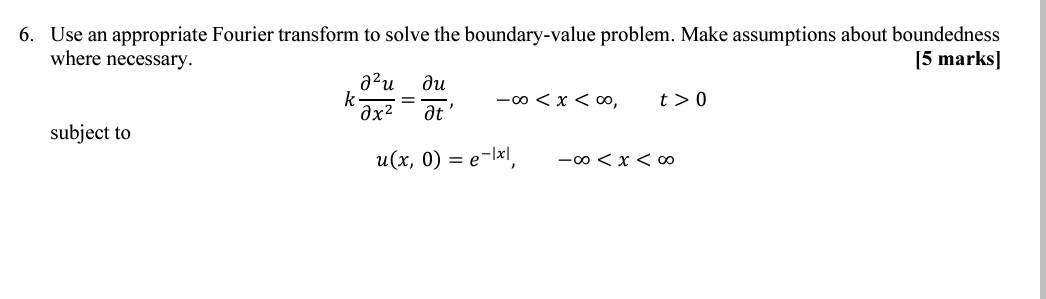 Solved 6. Use an appropriate Fourier transform to solve the | Chegg.com