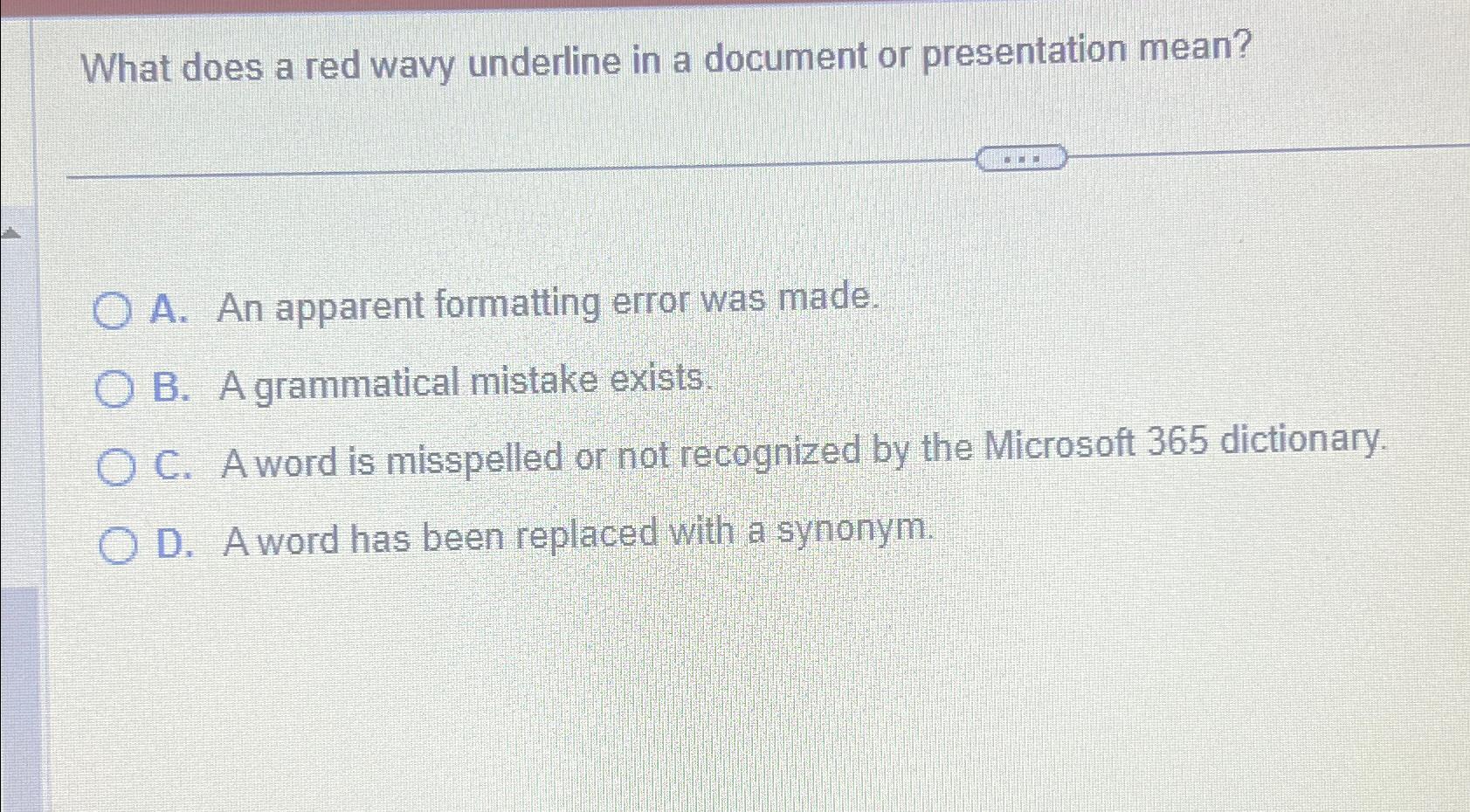Solved What does a red wavy underline in a document or | Chegg.com