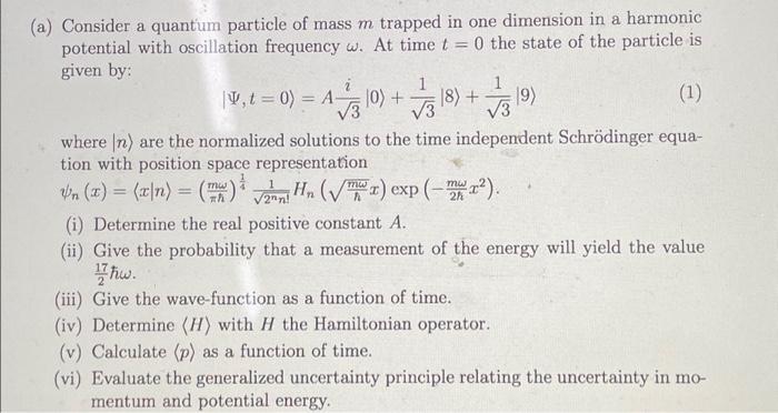Solved (a) Consider a quantum particle of mass m trapped in | Chegg.com
