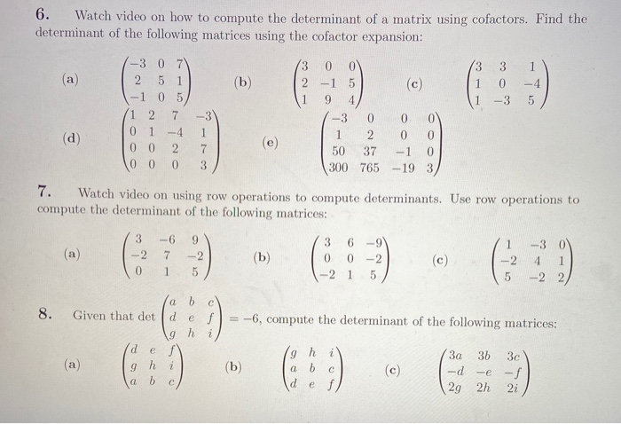 Solved 6. Watch video on how to compute the determinant of a | Chegg.com