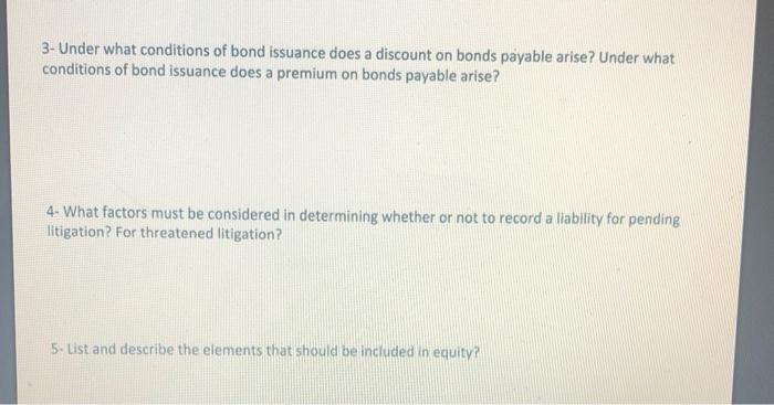 Solved 3- Under what conditions of bond issuance does a | Chegg.com