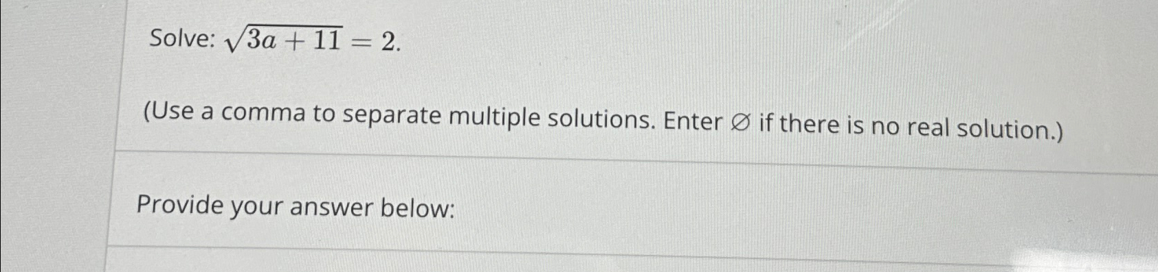 Solved Solve: 3a+112=2.(Use a comma to separate multiple | Chegg.com