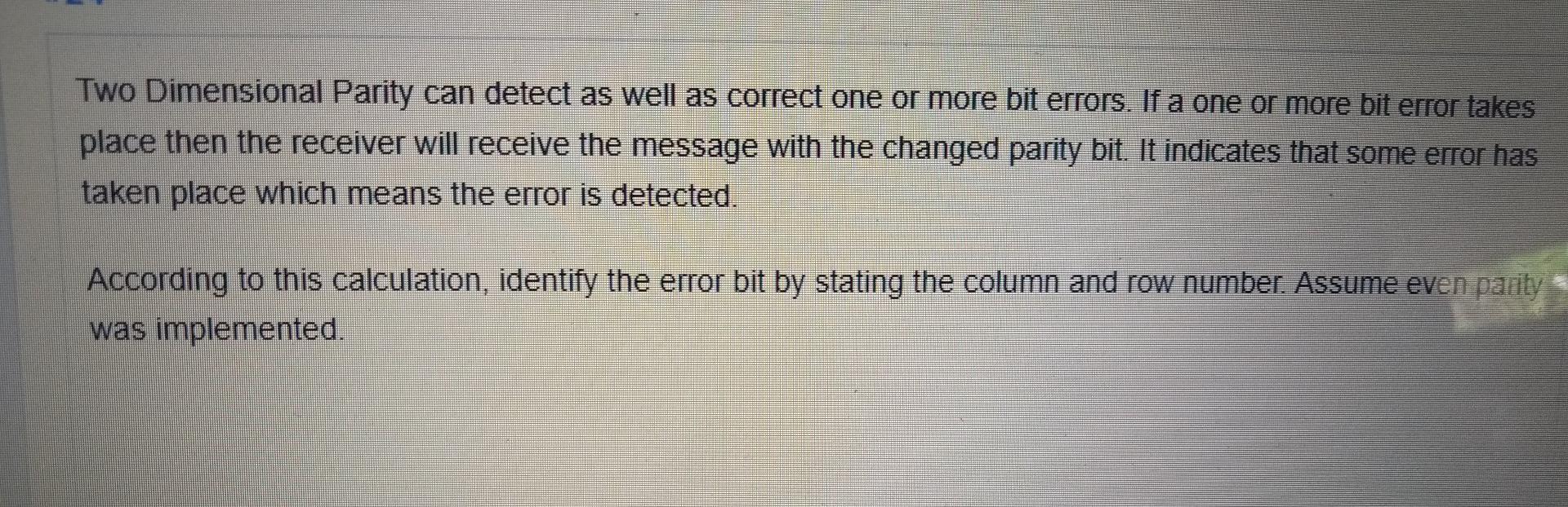 Two Dimensional Parity can detect as well as correct | Chegg.com