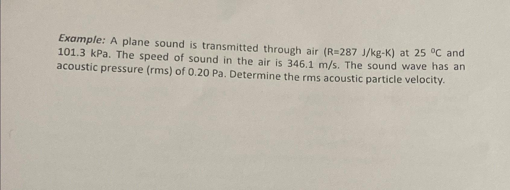 Solved Example: A plane sound is transmitted through air | Chegg.com