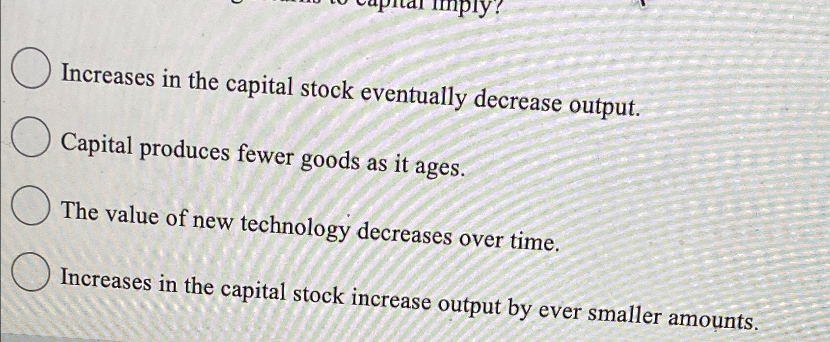 Solved Increases in the capital stock eventually decrease | Chegg.com