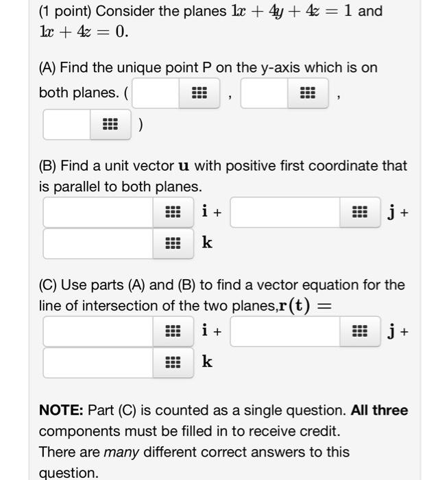 Solved (1 point) Consider the planes 1x+4y+4z=1 and 1x+4z=0 | Chegg.com