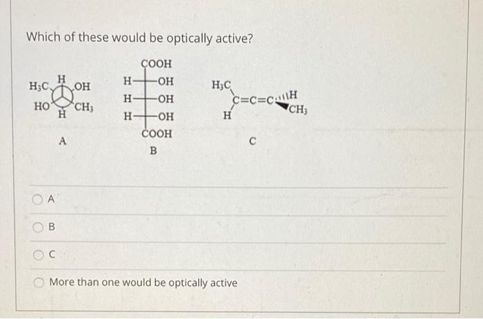 Solved Which of these would be optically active? H н- HC н | Chegg.com