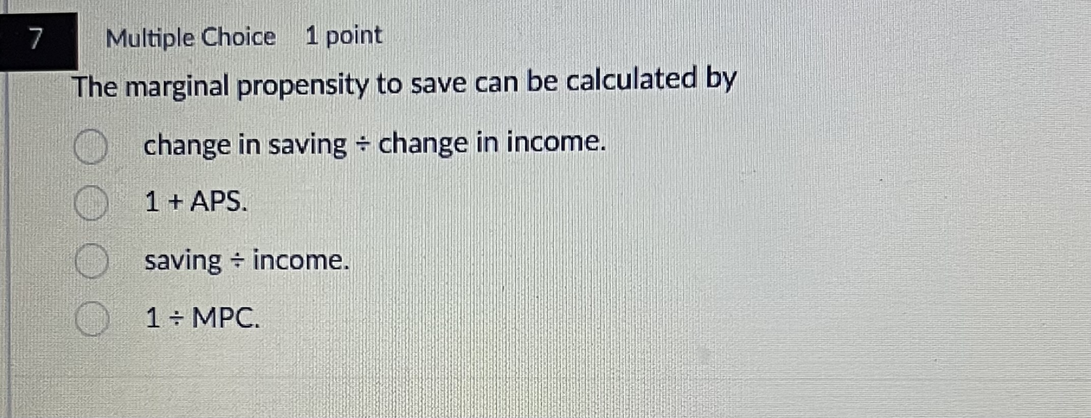 Solved The marginal propensity to save can be calculated | Chegg.com