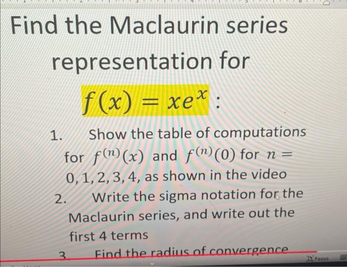 Solved Find the Maclaurin series representation for | Chegg.com