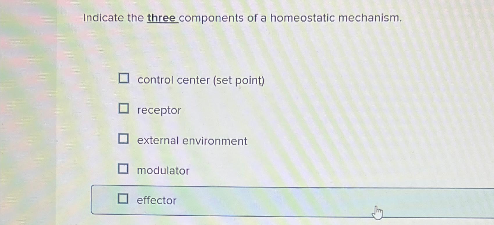 Solved Indicate the three components of a homeostatic | Chegg.com