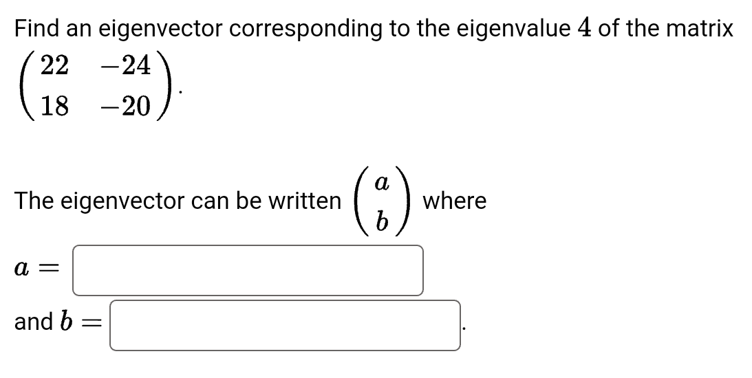 Solved Find an eigenvector corresponding to the eigenvalue 4 | Chegg.com