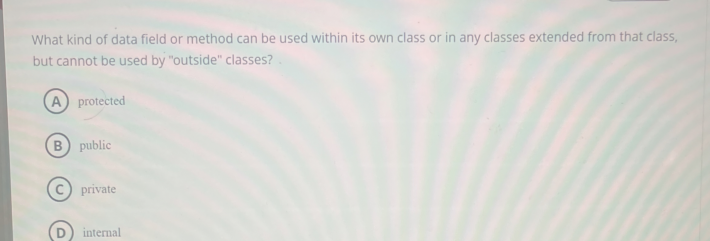 Solved What kind of data field or method can be used within | Chegg.com