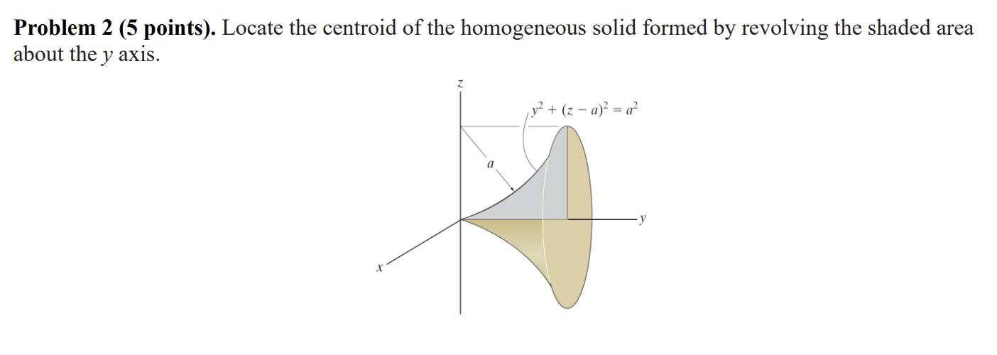 Solved Problem 2 (5 points). Locate the centroid of the | Chegg.com Solved Problem 2 (5 points). Locate the centroid of the | Chegg.com