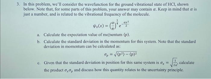 Solved In This Problem Well Consider The Wavefunction For