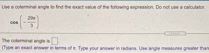 Solved Use a coterminal angle to find the exact value of the | Chegg.com