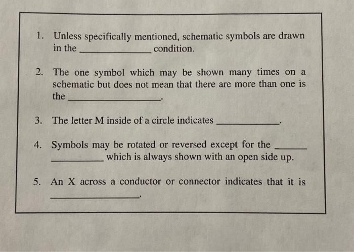 Solved 1. Unless specifically mentioned, schematic symbols | Chegg.com