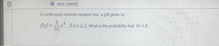 Solved A continuous random variable has a pdi given by | Chegg.com