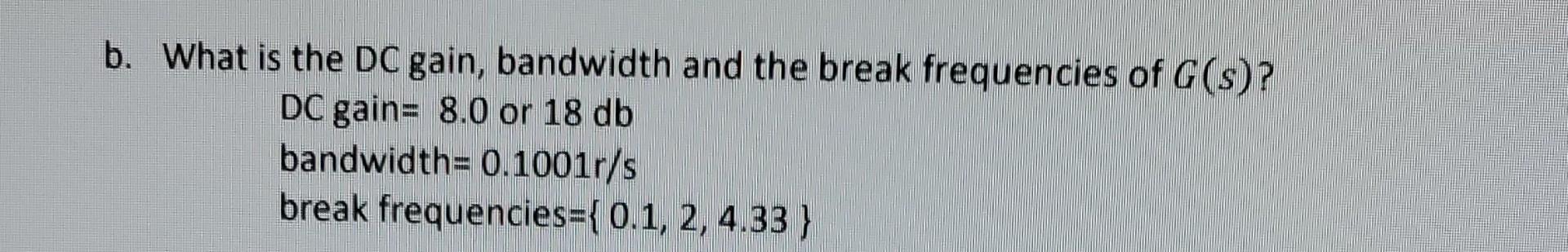 Solved G(s)=(s+0.1)(s2+5s+25)10(s+2)b. What is the DC gain, | Chegg.com
